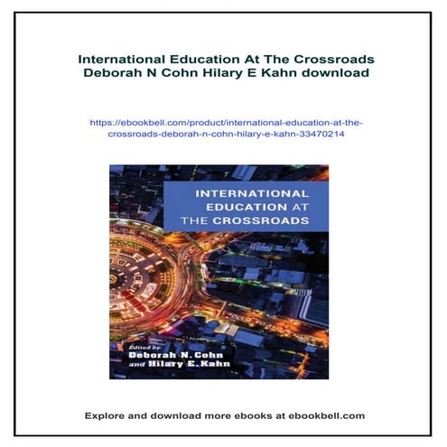 International Education At The Crossroads Deborah N Cohn Hilary E Kahn ...