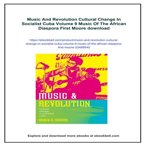 Music And Revolution Cultural Change In Socialist Cuba Volume 9 Music ...