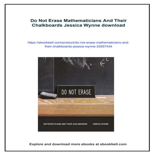 Do Not Erase Mathematicians And Their Chalkboards Jessica Wynne | PDF