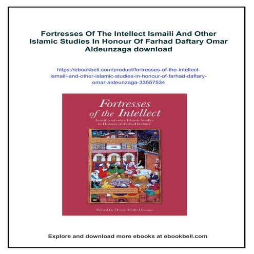 Fortresses Of The Intellect Ismaili And Other Islamic Studies In Honour Of Farhad Daftary Omar ...