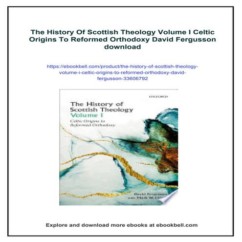 The History Of Scottish Theology Volume I Celtic Origins To Reformed ...