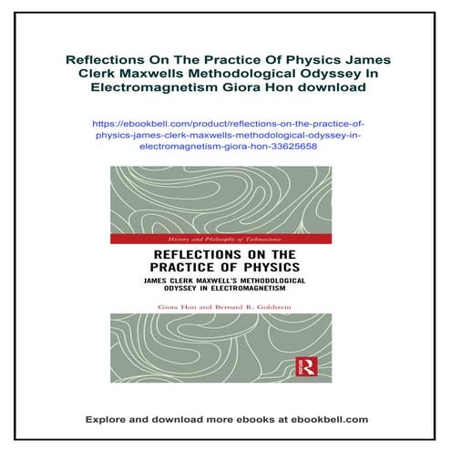 Reflections On The Practice Of Physics James Clerk Maxwells ...