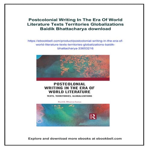 Postcolonial Writing In The Era Of World Literature Texts Territories Globalizations Baidik ...