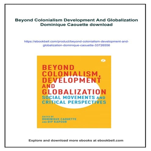 Beyond Colonialism Development And Globalization Dominique Caouette | PDF