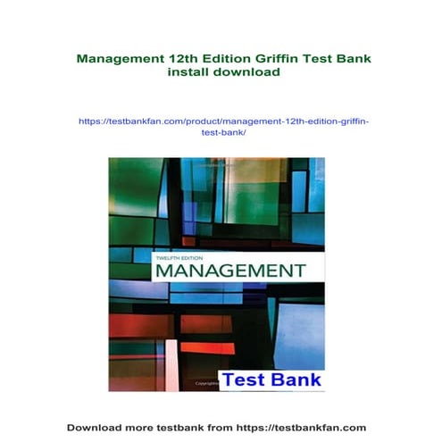 Management 12th Edition Griffin Test Bank | PDF