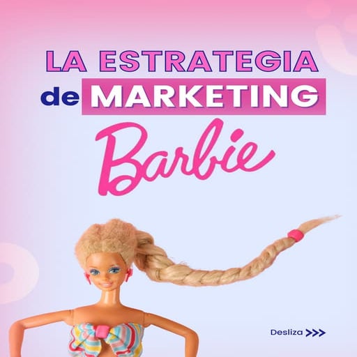 La Revolucionaria Estrategia de Marketing de Mattel con la marca Barbie ...