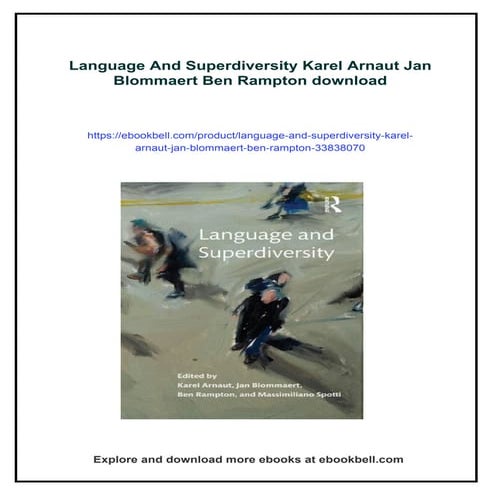 Language And Superdiversity Karel Arnaut Jan Blommaert Ben Rampton | PDF