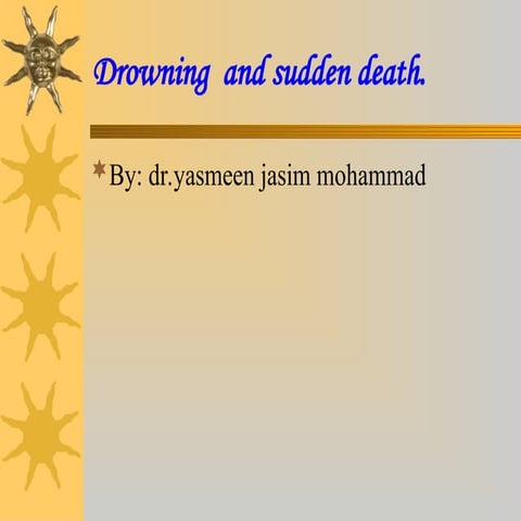 DROWNING AND SUDDEN DEATH - FORENSIC MEDICINE | PPT
