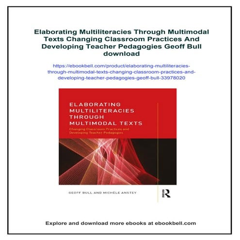 Elaborating Multiliteracies Through Multimodal Texts Changing Classroom Practices And Developing ...