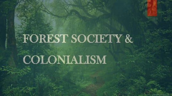 PPT on forest society and colonialism full lesson | PPTX