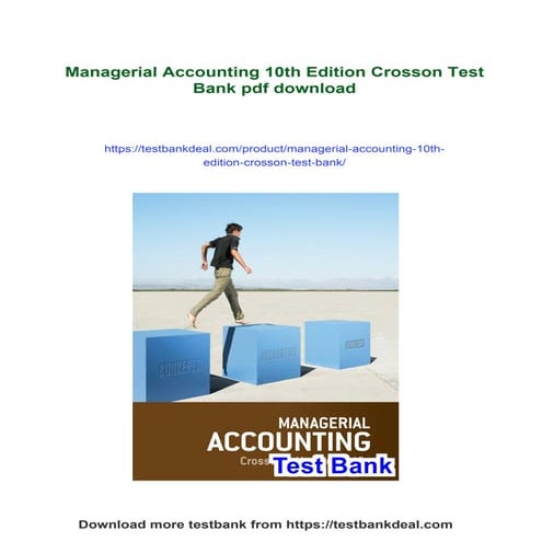 Managerial Accounting 10th Edition Crosson Test Bank | PDF