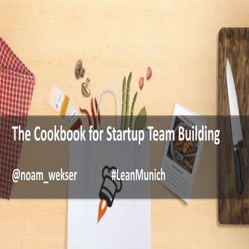 The Cookbook for Startup Team Building | PPTX