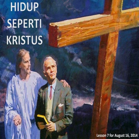 16 agustus 2014 hidup seperti kristus | PPTX