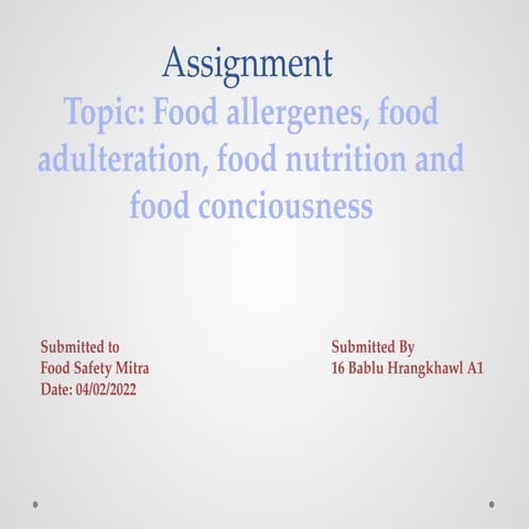 food allergens, food adulteration, food nutrition, | PPTX