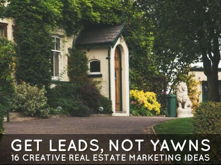16 Creative Real Estate Marketing Ideas 16 Creative Real Estate Marketing Ideas