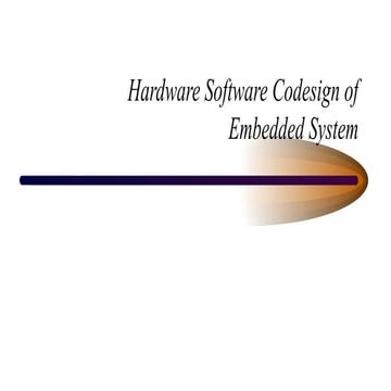 HardWare-SoftWare Co-Design of Embedded Systems.pptx