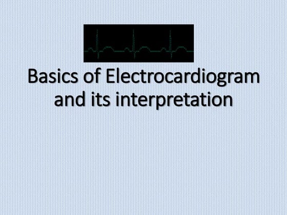 The Basics of ECG Interpretation | PPTX