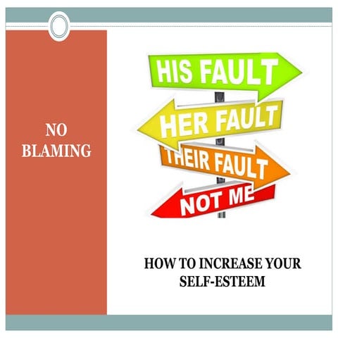 No blaming to increase your self-esteem | PPTX