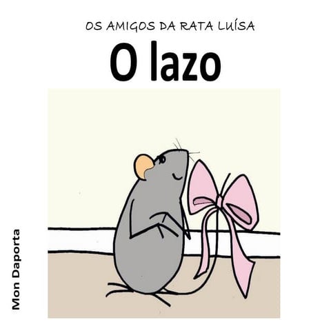 A rata Luísa. O lazo. | PPS