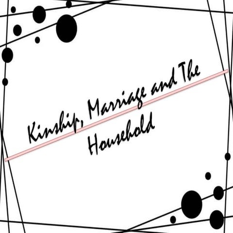 16 ucsp Kinship, marriage and the household.pptx