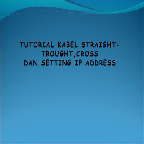 17. dwi apriansah x rpl 1 tutorial kabel straight-trought, cross, dan setting ip address | PPT
