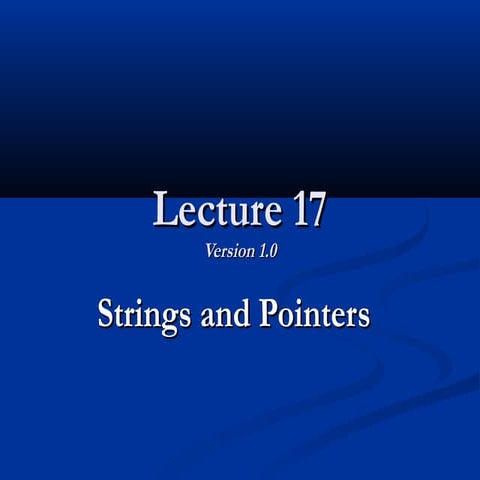 Lec 17. String and Pointers | PPT
