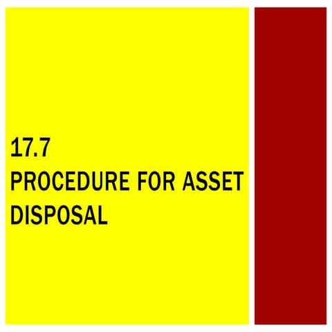 17.7 Procedure for asset disposal | PPTX
