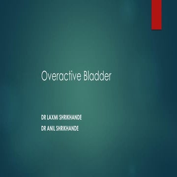 All you need to know about Overactive Bladder Disease | PPT