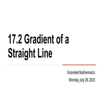 17.2 Gradient of a Straight Line - Ext Math.pptx