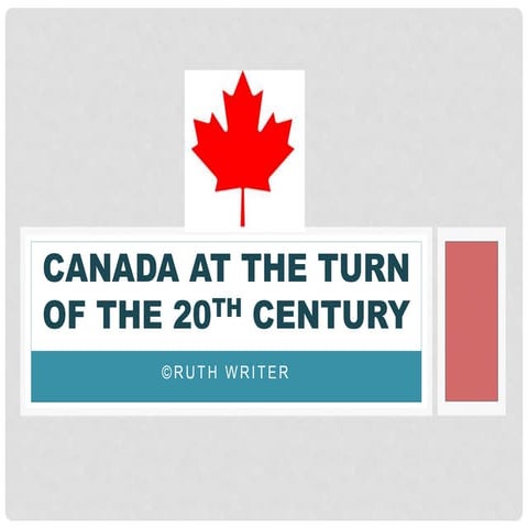 Canada at the Turn of the 20th Century | PPT