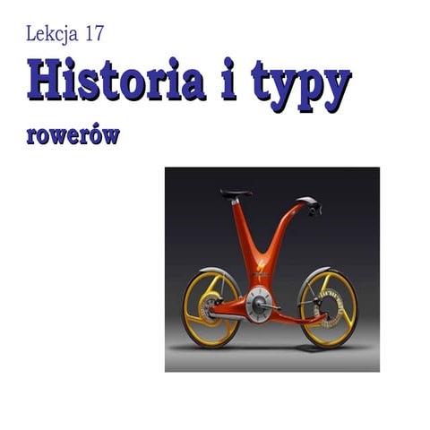 17 - Historia i typy rowerów | PPT