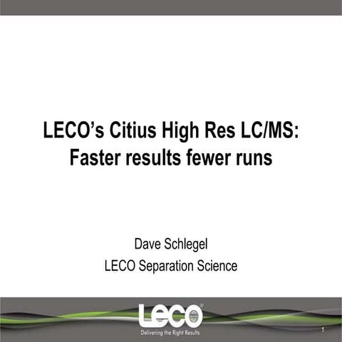 17 leco's citius high res lcms-faster results-fewer runs david schlegel ...