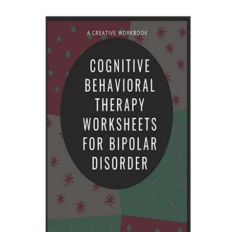 [KINDLE]⚡book Cognitive Behavioral Therapy Worksheets for Bipolar ...