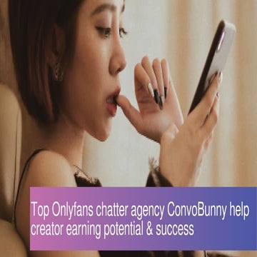 London Chatter Agency: Onlyfans Content Creators Chatter Service Announced | PDF | Social ...