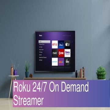Roku 24/7 On Demand Streamer | PPT
