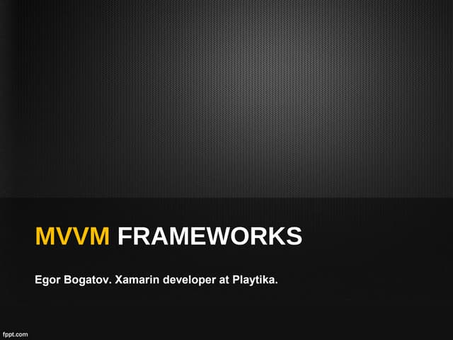 Mvvm Frameworks Ppt