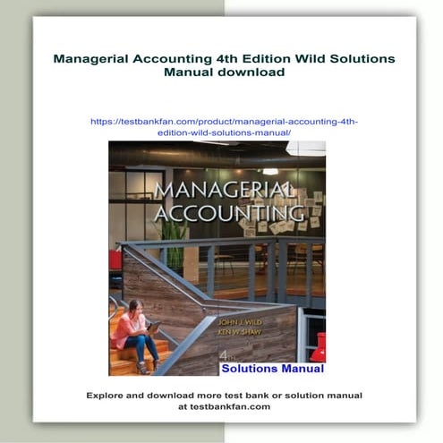 Managerial Accounting 4th Edition Wild Solutions Manual | PDF