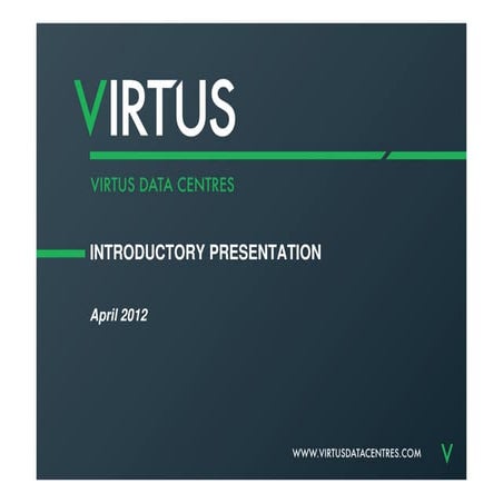 An Introduction to Virtus Data Centres | PDF