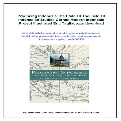 Producing Indonesia The State Of The Field Of Indonesian Studies ...