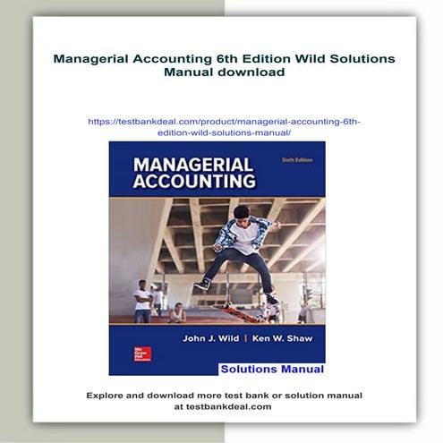 Managerial Accounting 6th Edition Wild Solutions Manual | PDF