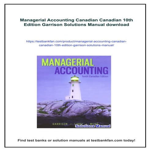 Managerial Accounting Canadian Canadian 10th Edition Garrison Solutions Manual | PDF