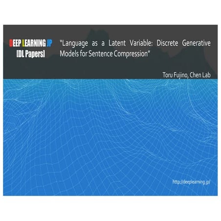 Language As A Latent Variable Discrete Generative Models For Sentence Compression Emnlp 2016 