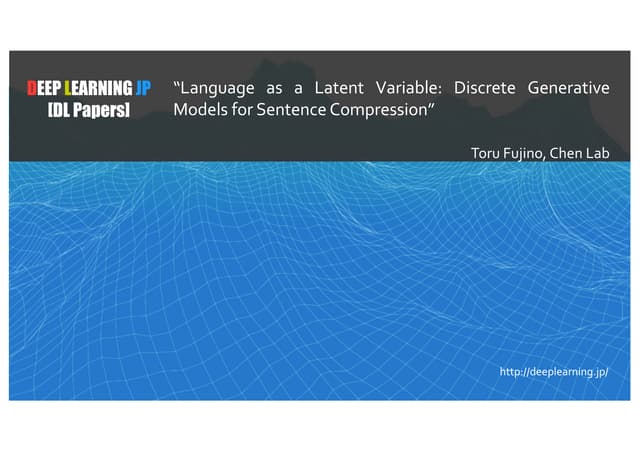 Language As A Latent Variable Discrete Generative Models For Sentence Compression Emnlp 2016