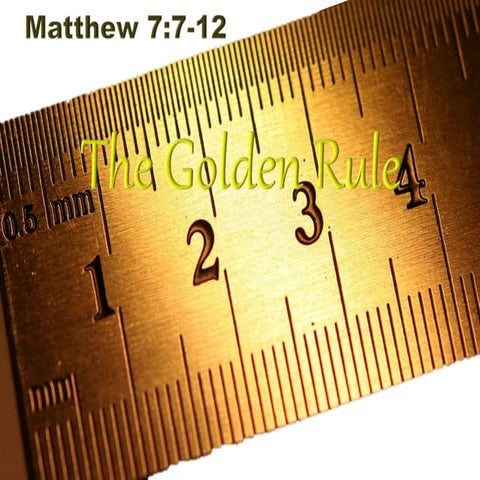 The Golden Rule | PPTX | Christianity | Religion & Spirituality