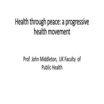 Health through peace: a progressive health movement | PPTX