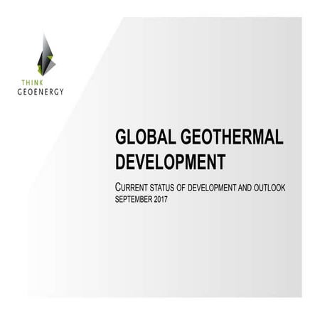 Global Geothermal Development - An Overview, September 2017 | PPTX