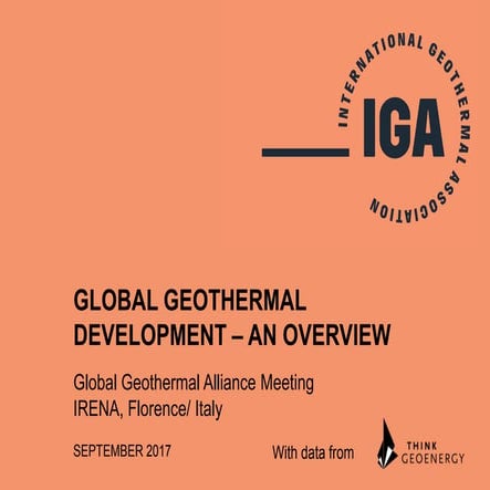 Global Geothermal Development - An Overview, September 2017 | PPTX