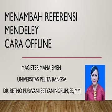 1709718519385_MENAMBAH+REFERENSI+MENDELEY+CARA+OFFLINE.pptx