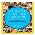 Student-Centered Coaching A Guide for. K 8 Coaches and Principals book 768