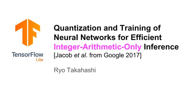 Quantization And Training Of Neural Networks For Efficient Integer Arithmetic Only Inference
